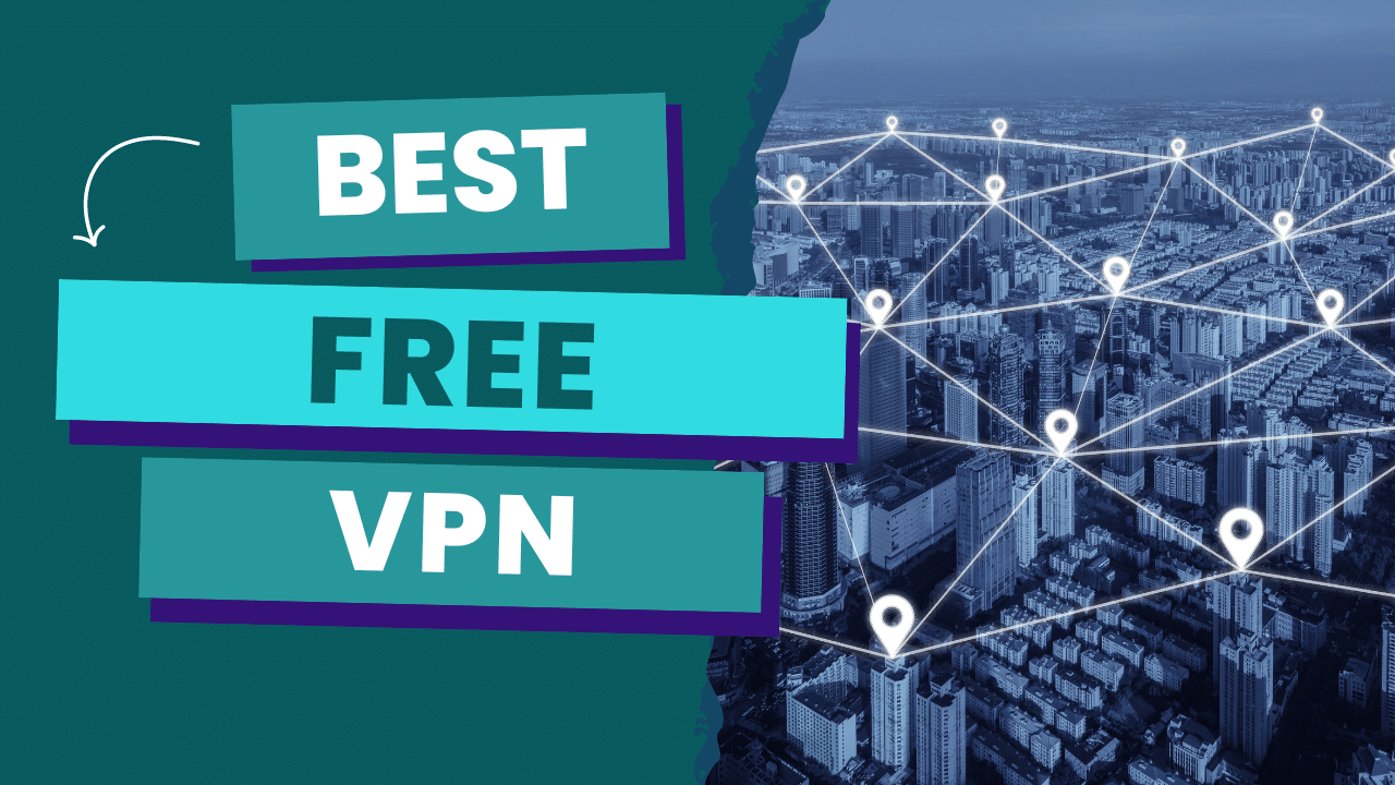 Best Free VPN 2025 (stay safe online for free)