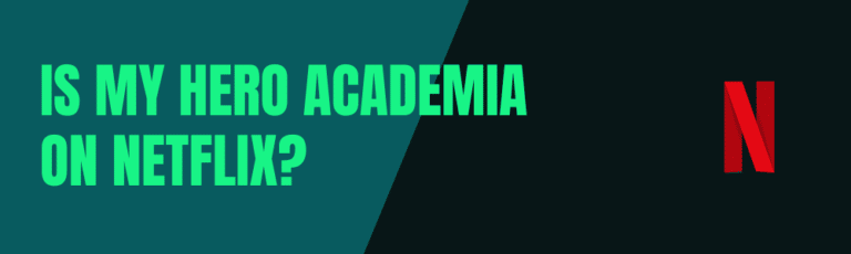 Is My Hero Academia on Netflix? [Answered]