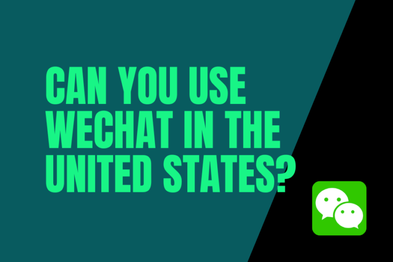 Can You Use WeChat in the United States? (Expert View)